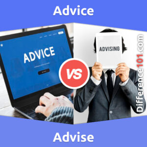 Advise vs. Advice: 5 Key Differences, Pros & Cons, Similarities ...