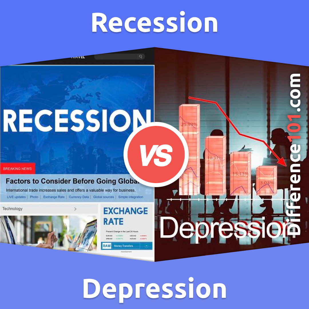 Recession vs. Depression: 5 Key Differences, Pros & Cons, Similarities ...