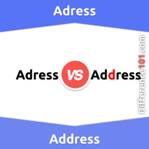 Adress vs. Address: 6 Key Differences, Pros & Cons, Examples ...