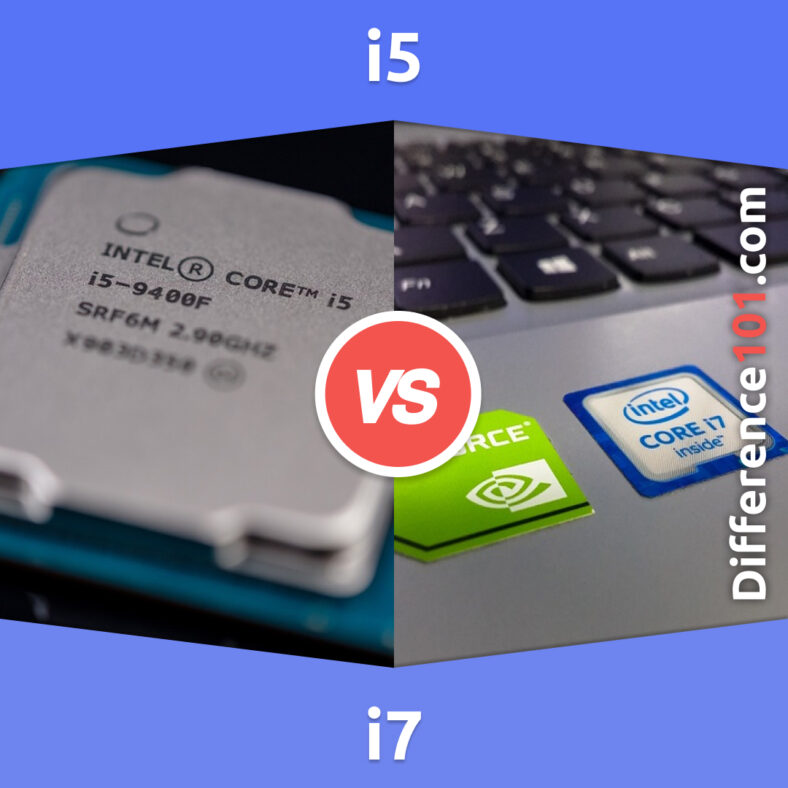 i5 vs. i7: 5 Key Differences, Pros & Cons, Examples | Difference 101