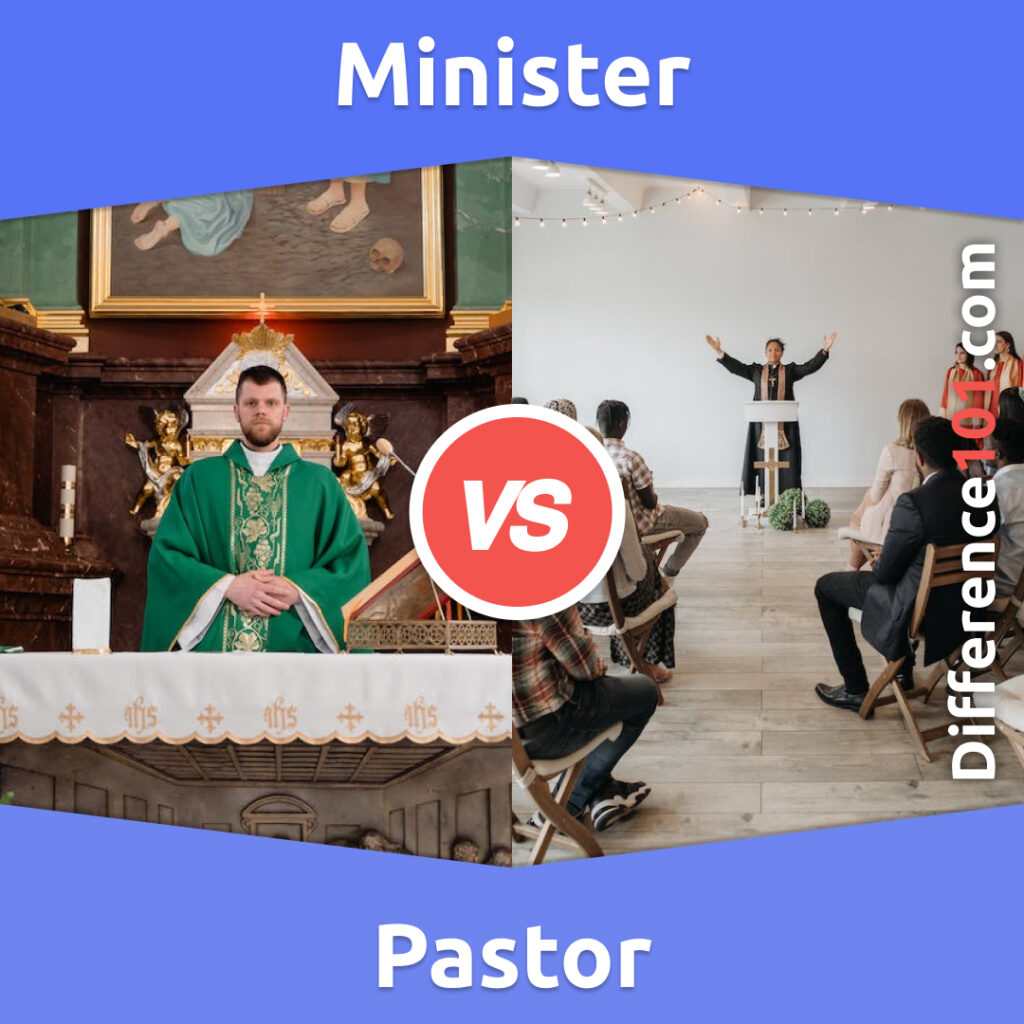Minister vs. Pastor: 5 Key Differences, Pros & Cons, Similarities | Difference 101