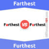 Farthest vs. Furthest: 5 Key Differences, Pros & Cons, Similarities ...